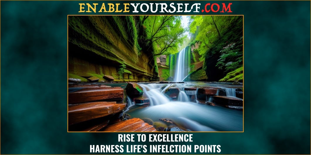 Seize Your Destiny: How To Use Life's Inflection Points